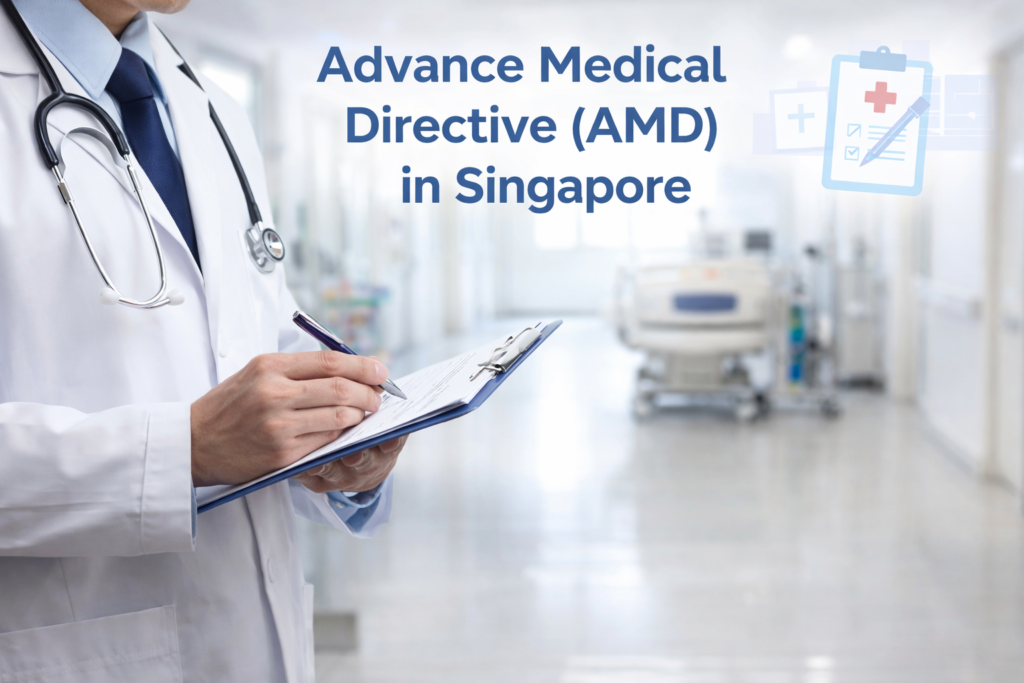 Advance Medical Directive (AMD) in Singapore (2026): What It Covers ...